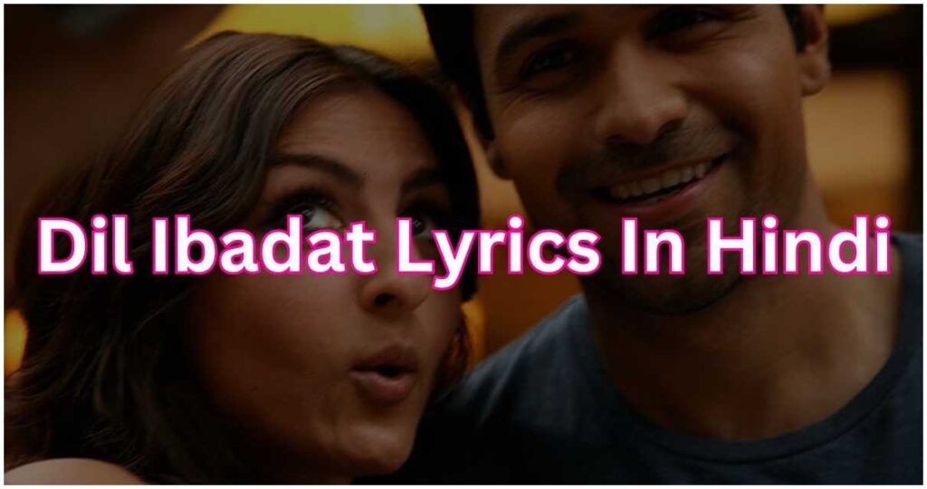 Dil Ibadat Lyrics In Hindi | दिल इबादत | Tum Mile Lyrics | KK - Shayari ...